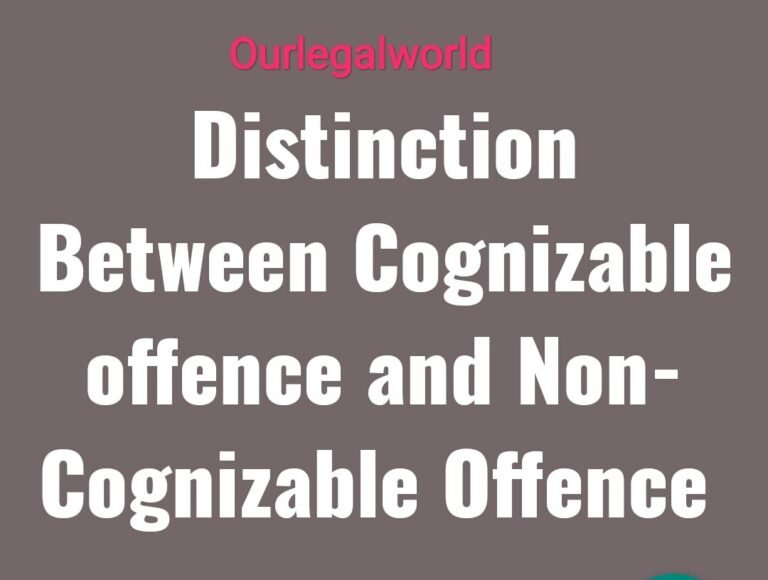 Distinction Between Cognizable and Non-Cognizable Offence
