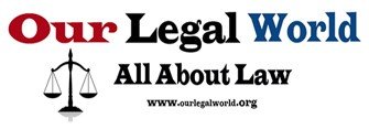 Our Legal World- All about law - Our Legal World