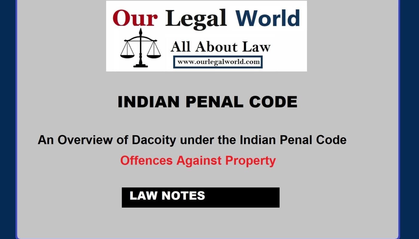 An Overview of Dacoity under the Indian Penal Code - Our Legal World