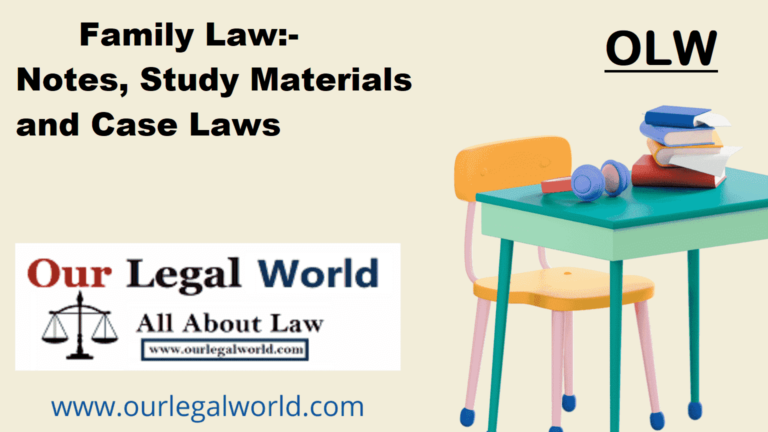 Family Law Notes:- Case Study | Judgments| Study Materials